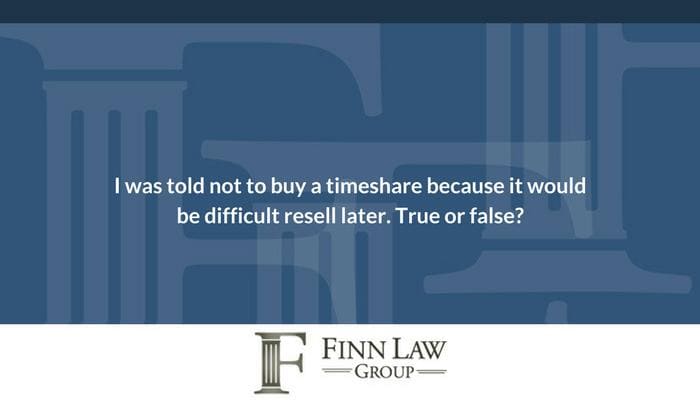 Is it difficult to resell a timeshare? | Finn Law Group