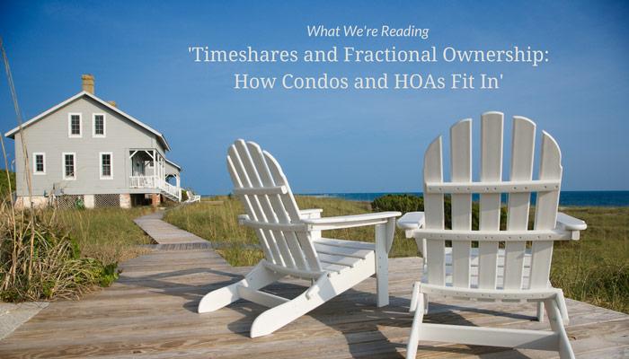 Timeshares And Fractional Ownership: How Condos And HOAs Fit In
